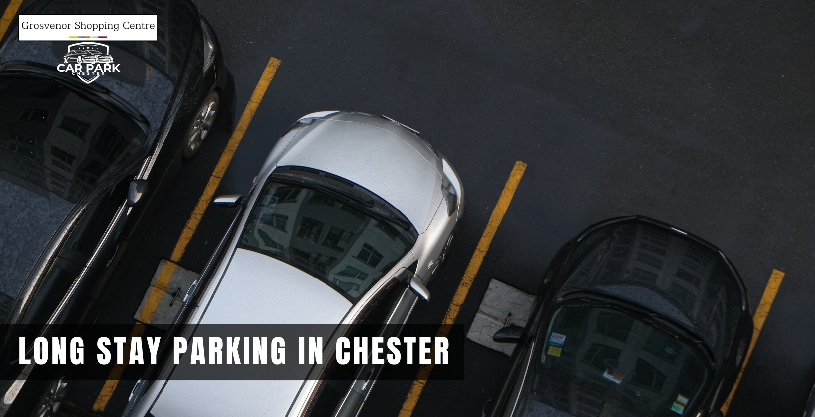 Long Stay Parking in Chester - Affordable Car Parking Near Grosvenor ...