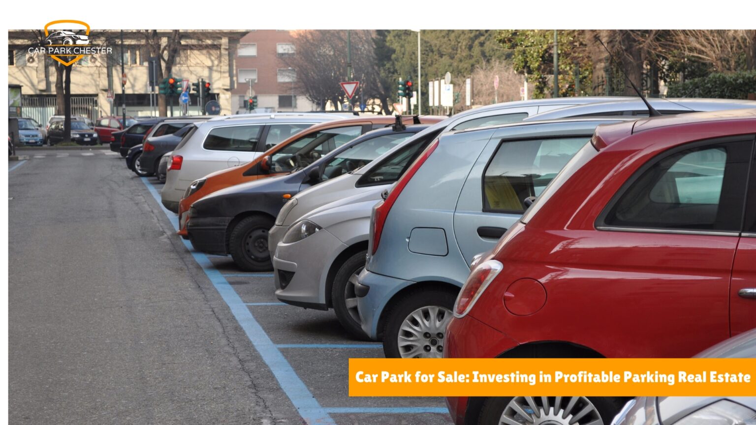 Car Park for Sale | Profitable Parking Investments by Car Park Chester